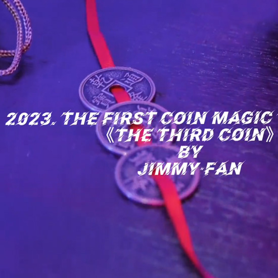 The Third Coin by Jimmy Fan - Magic Trick - China Magic Shop